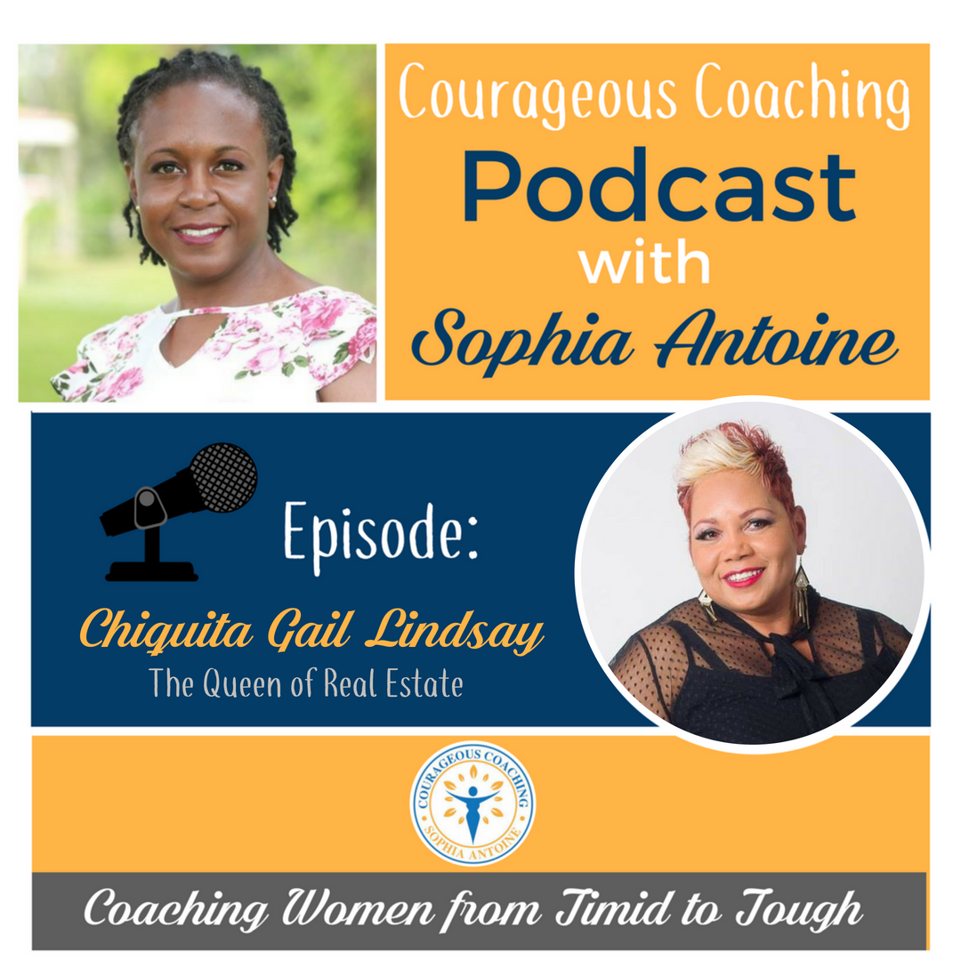 CCP 017 - The Queen of Real Estate|Chiquita Lindsay • Sophia Antoine